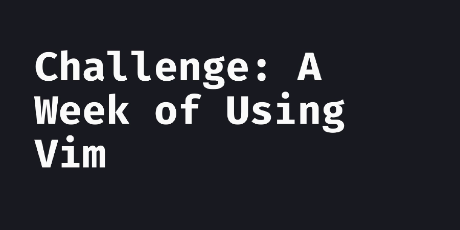 Challenge: A Week of Using Vim | Vallari Agrawal